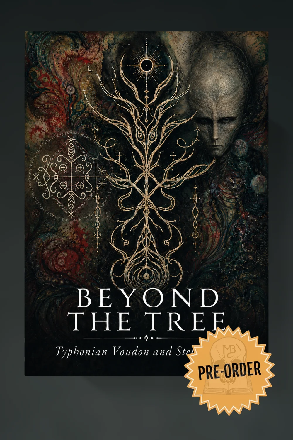 BEYOND THE TREE by Orion Delacroix (Limited Hardcover) - Miskatonic Books